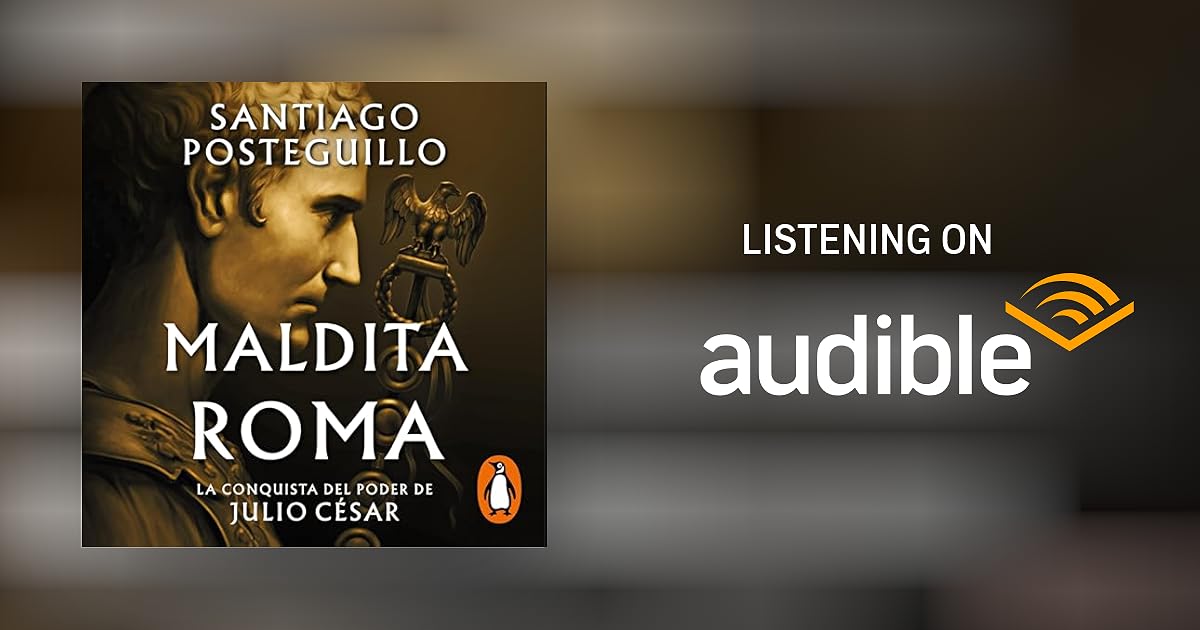 Maldita Roma [Damn Rome] Audiobook by Santiago Posteguillo